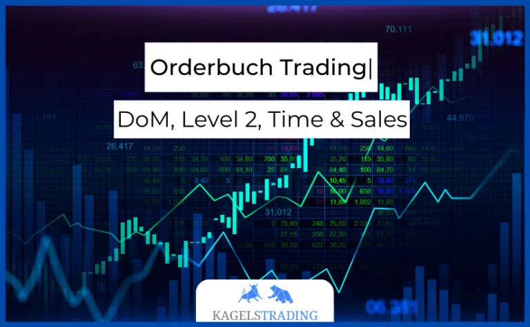 Orderbuch Trading 2023 | DoM, Level 2, Time & Sales